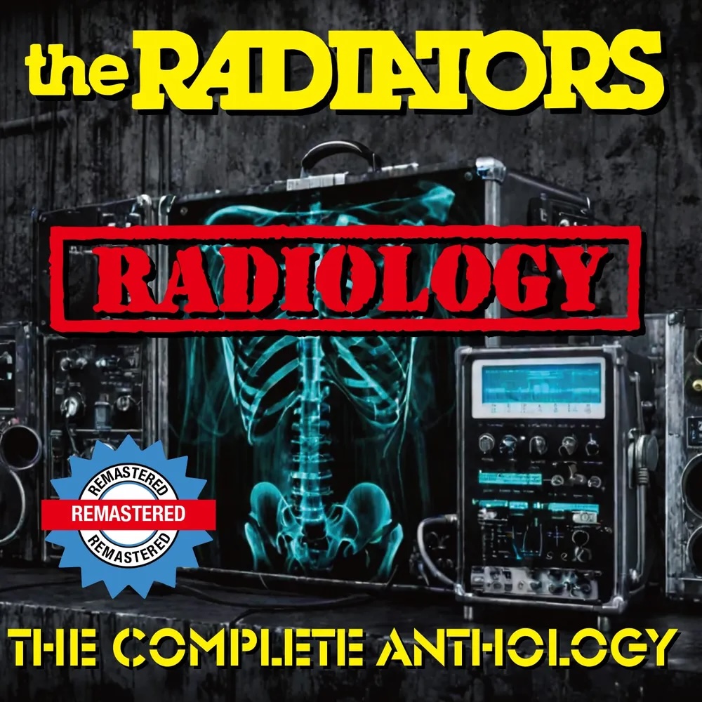 The Radiators Release 2025 Remastered Best of ‘Radiology’ - Noise11.com