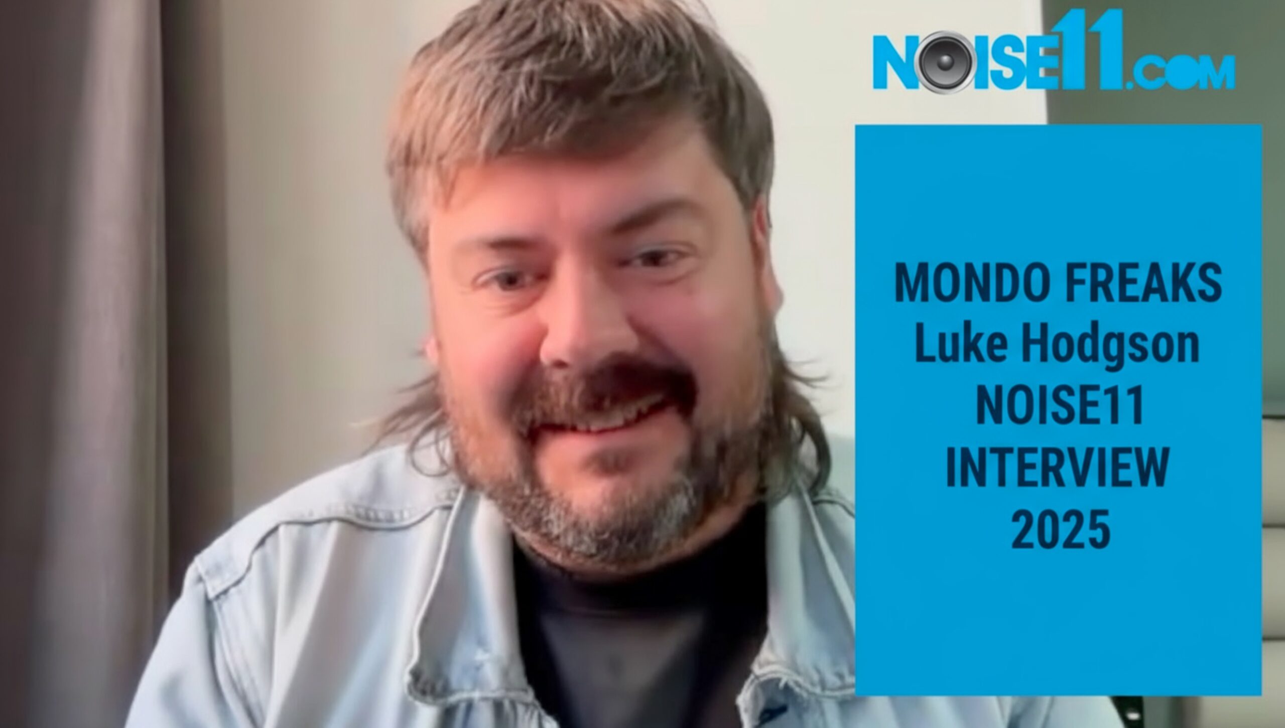 Luke Hodgson of Mondo Freaks The Noise11 Story including the 2025 ...